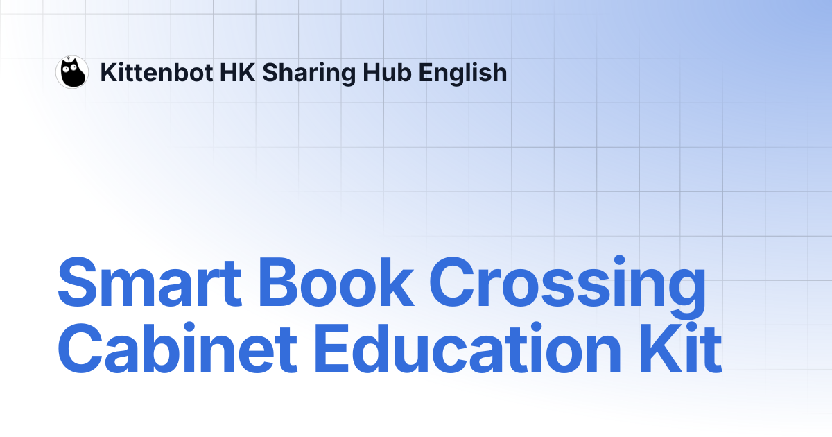 Smart Book Crossing Cabinet Education Kit | Kittenbot HK Sharing Hub ...