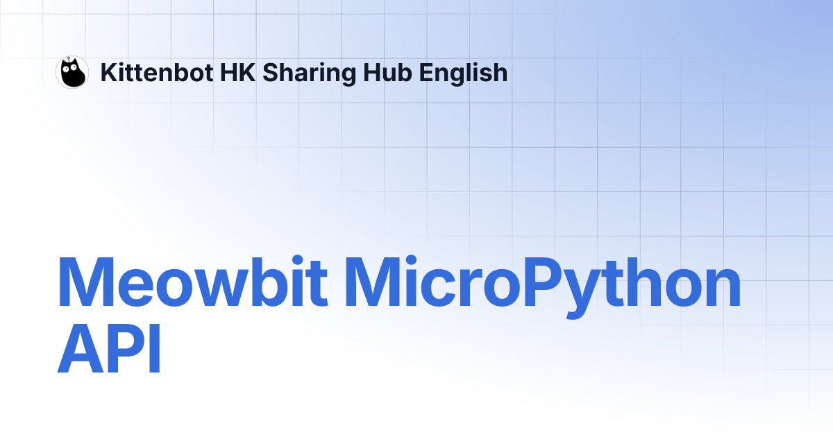 Meowbit MicroPython API | Kittenbot HK Sharing Hub English
