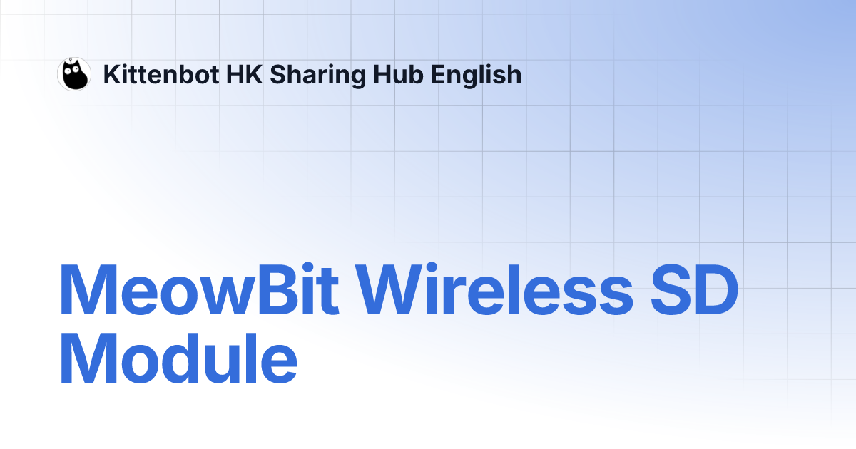 MeowBit Wireless SD Module | Kittenbot HK Sharing Hub English