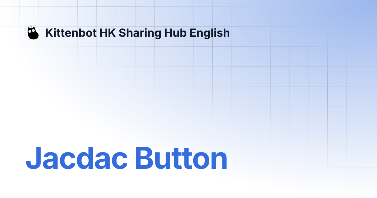 Jacdac Button | Kittenbot HK Sharing Hub English