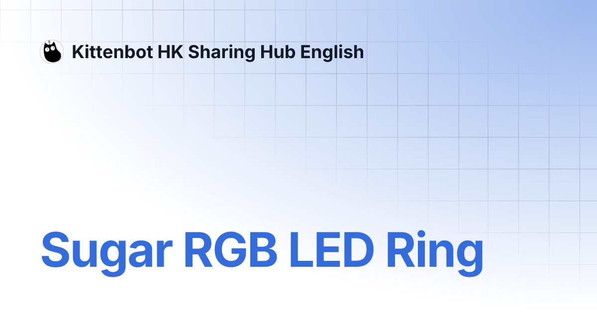Sugar RGB LED Ring | Kittenbot HK Sharing Hub English