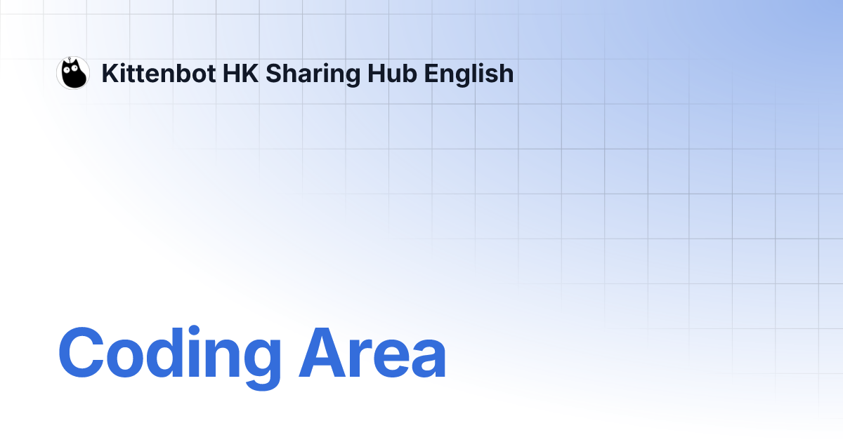 Coding Area | Kittenbot HK Sharing Hub English