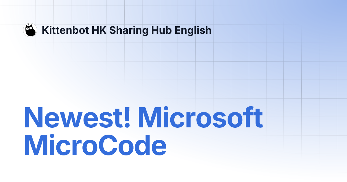 Newest! Microsoft MicroCode | Kittenbot HK Sharing Hub English