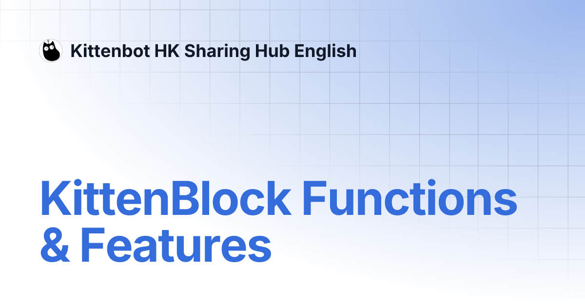 KittenBlock Functions & Features | Kittenbot HK Sharing Hub English