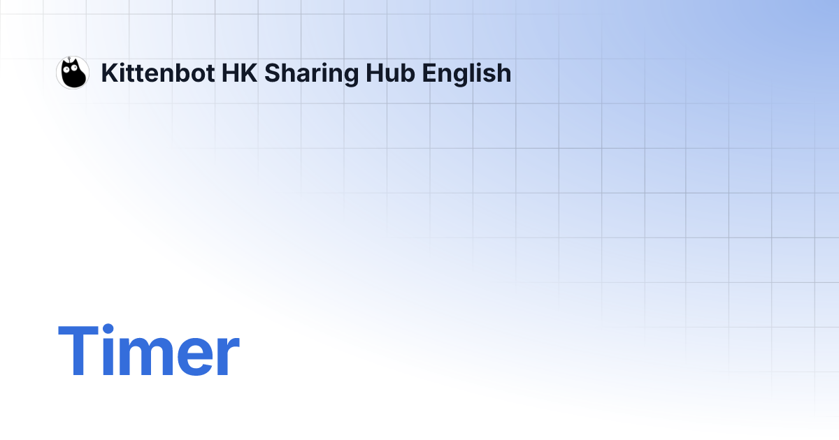Timer | Kittenbot HK Sharing Hub English