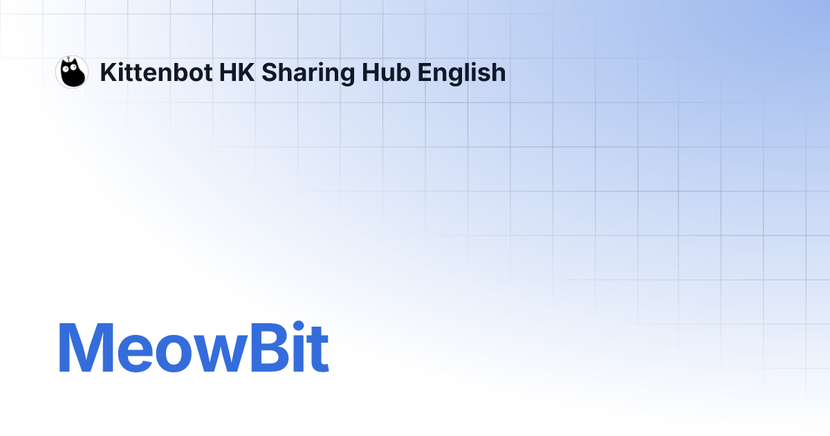 MeowBit | Kittenbot HK Sharing Hub English