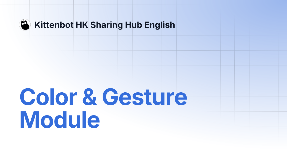 Color & Gesture Module | Kittenbot HK Sharing Hub English
