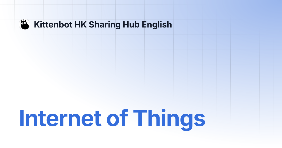 Internet of Things | Kittenbot HK Sharing Hub English