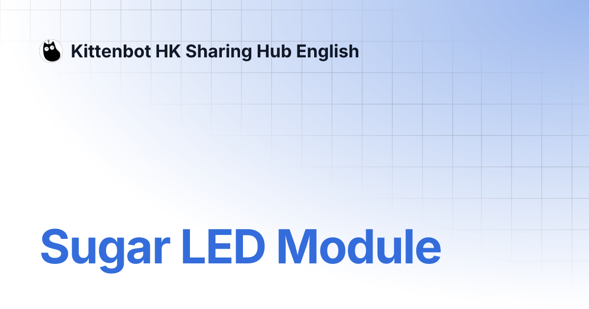 Sugar LED Module | Kittenbot HK Sharing Hub English