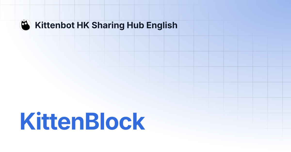 Kittenblock Kittenbot Hk Sharing Hub English