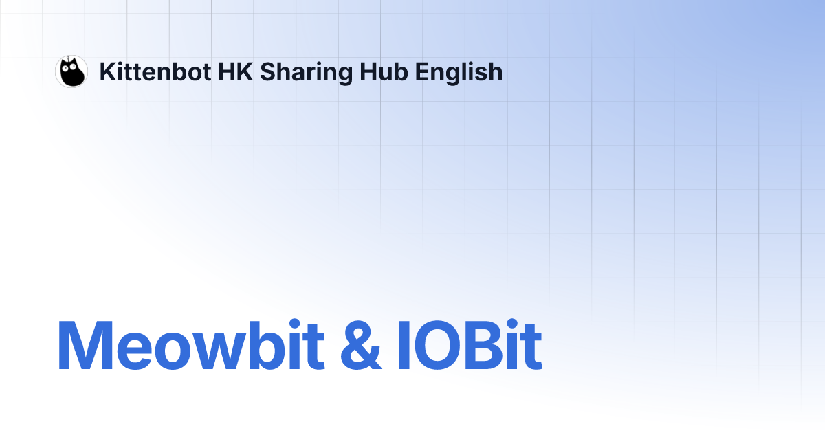 Meowbit & IOBit | Kittenbot HK Sharing Hub English